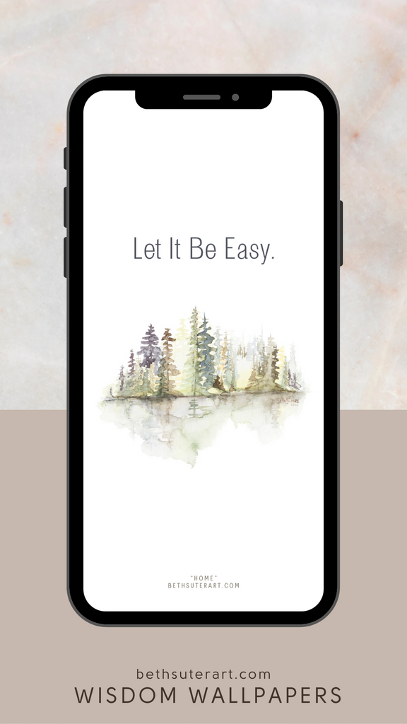 "Let It Be Easy" Wisdom Wallpaper For Your Phone (DIGITAL DOWNLOAD ...