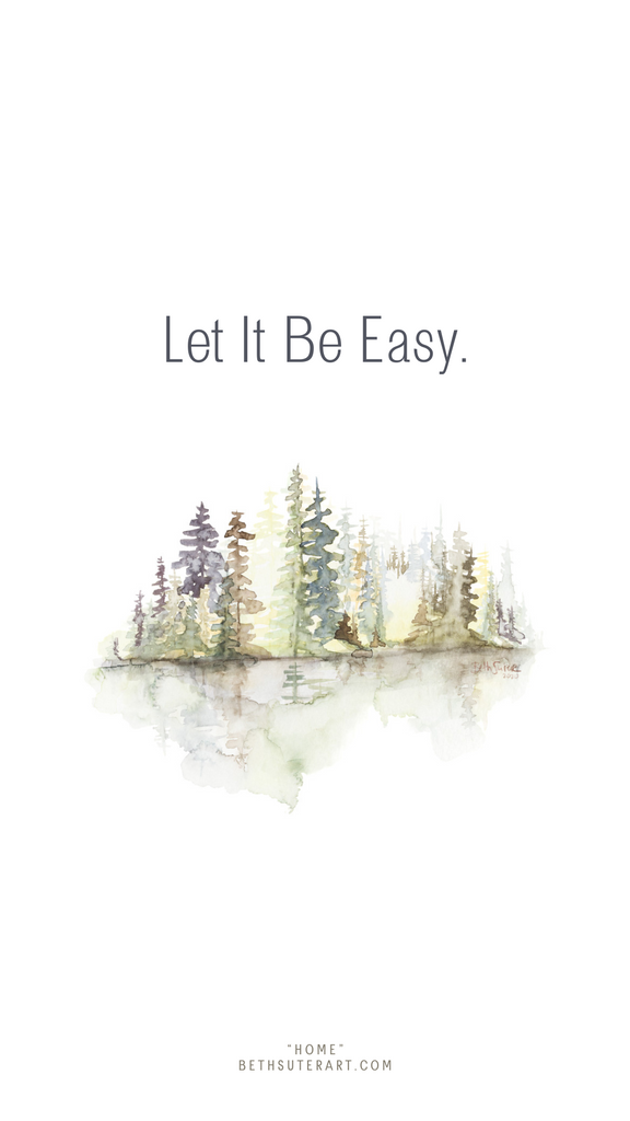 "Let It Be Easy" Wisdom Wallpaper For Your Phone (DIGITAL DOWNLOAD ...